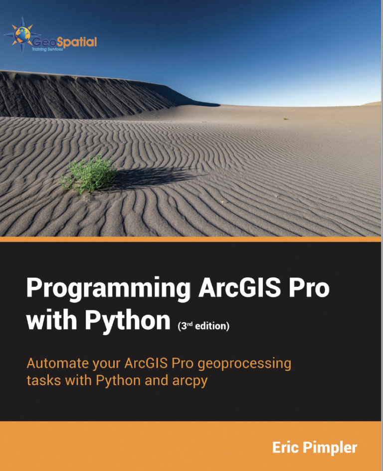 Programming Arcgis Pro With Python 3rd Edition Geospatial Training Services